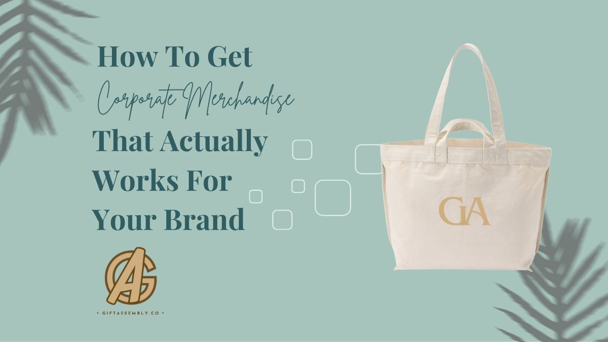 How To Get Corporate Merchandise That Actually Works